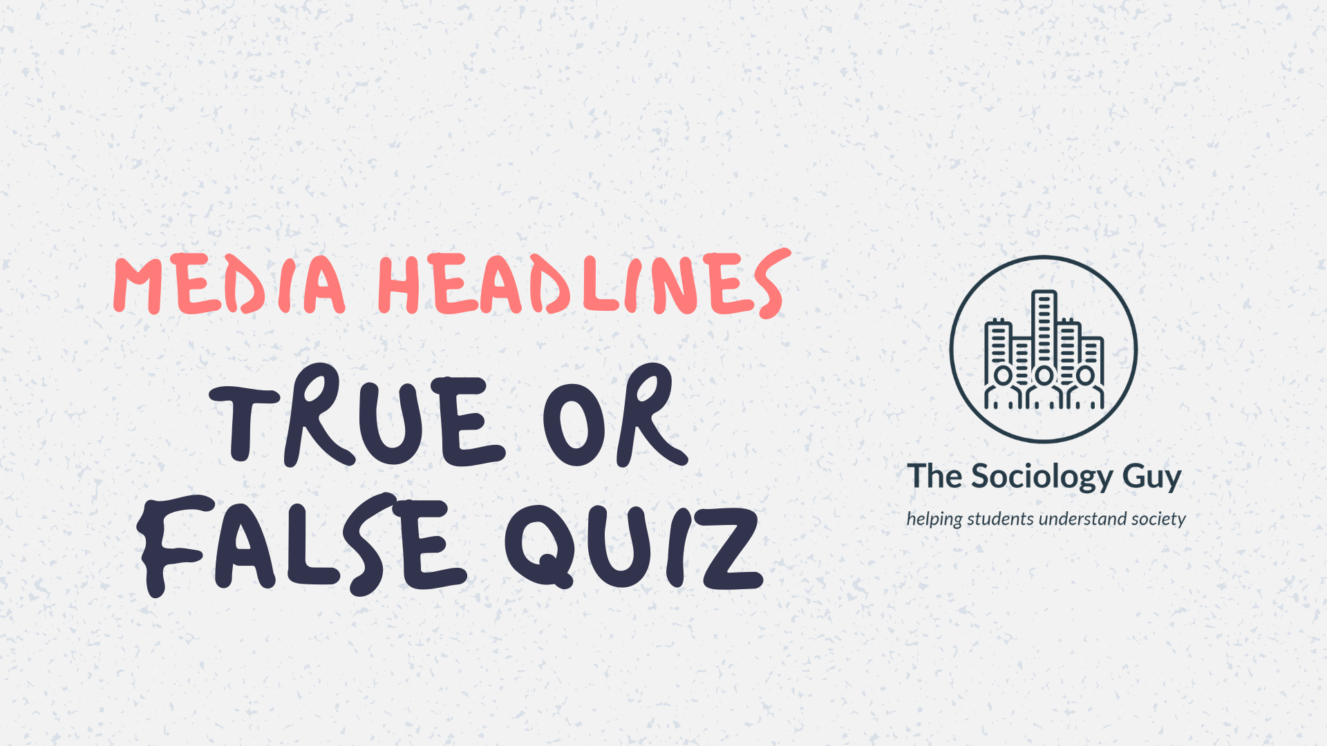 Sociology of Media – Teaching Resources – The Sociology Guy